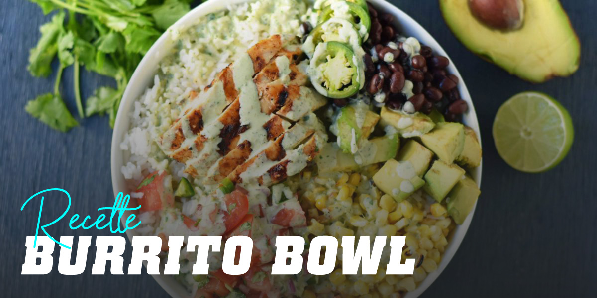 Burrito Bowl - À Partager ! | HSN