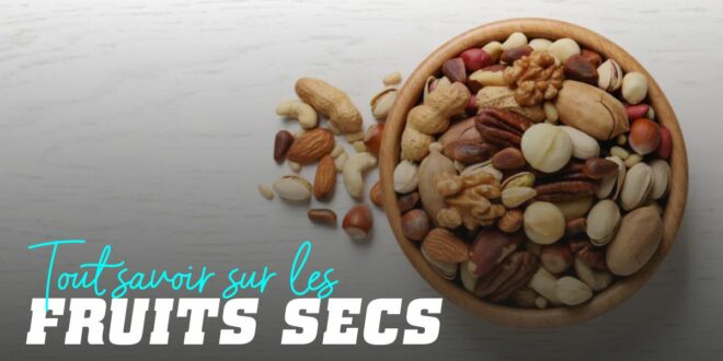 Fruits Secs - Tout ce que vous devez Savoir 【Blog HSN】