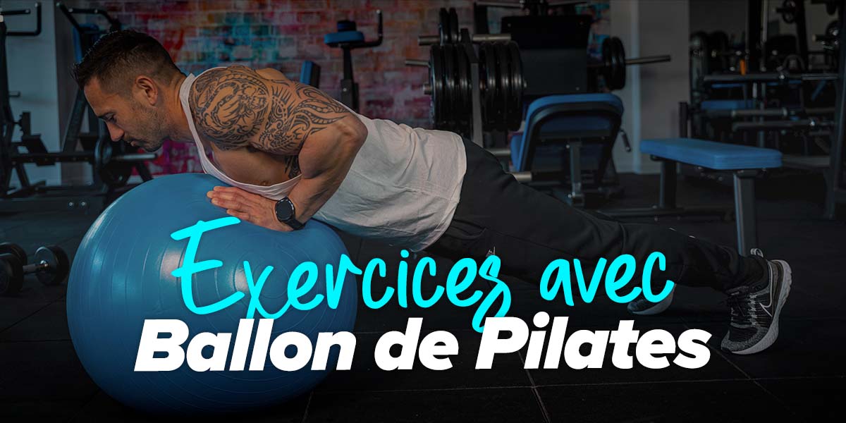 27 Exercices avec ballon Pilates ou Fitball - HSN Blog