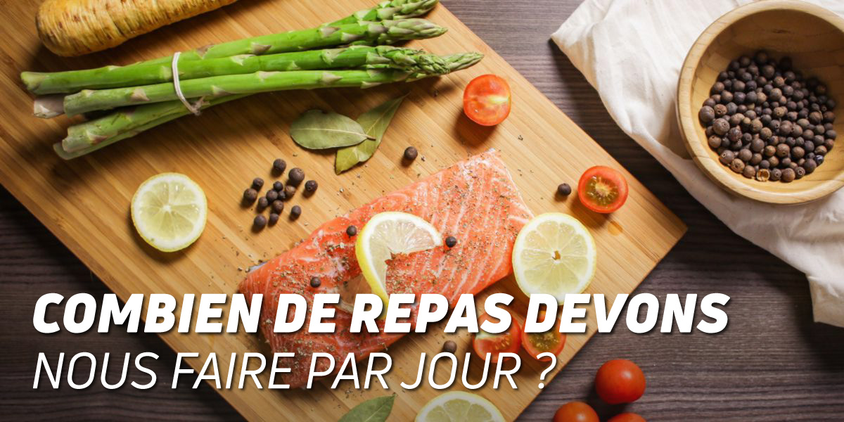 Combien de Repas Faut-il Faire par Jour ? - Blog HSN
